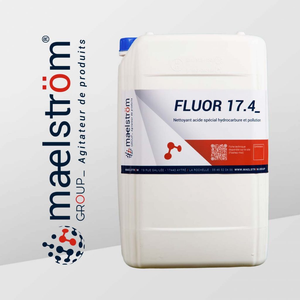 FLUOR 17.4_ | Nettoyant spécial hydrocarbure et pollution | Maelström Group